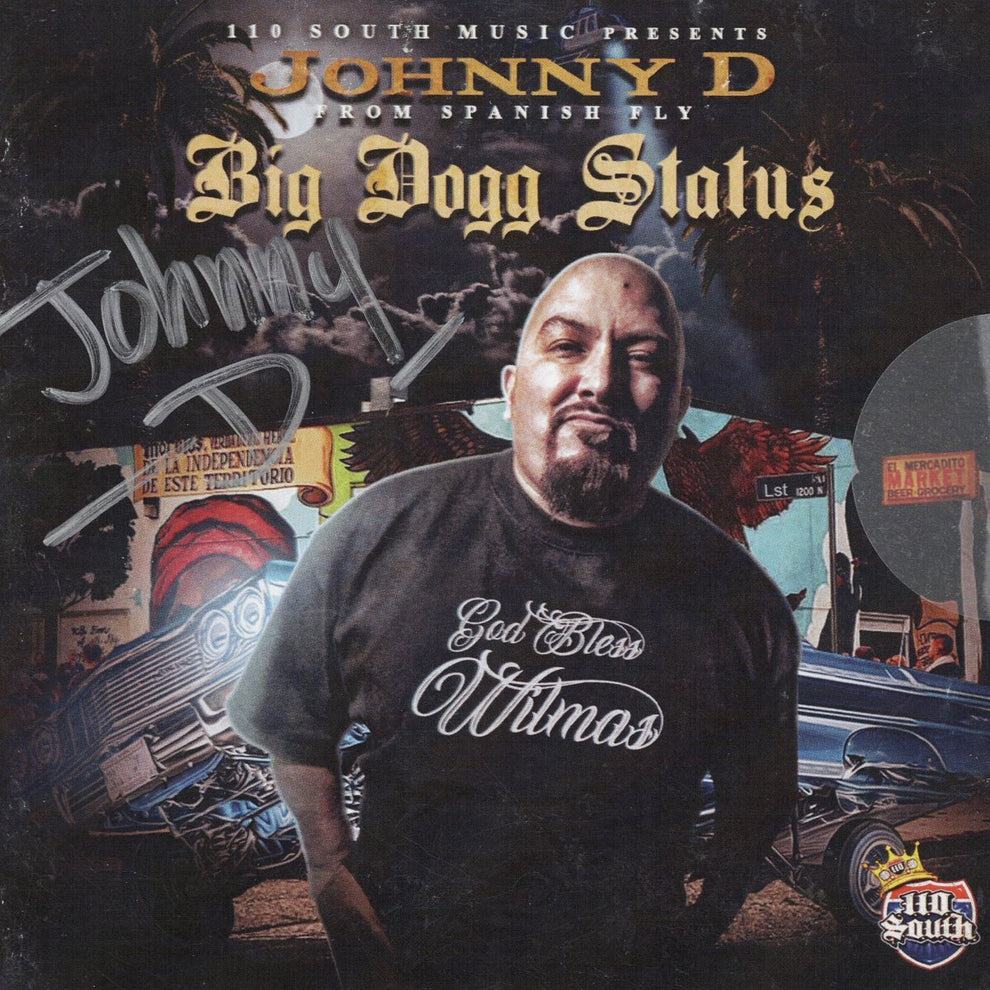 Johnny D from Spanish Fly - Big Dogg Status (サイン入り限定盤) – California ...