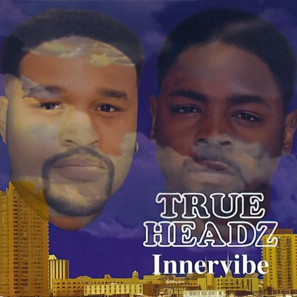 True Headz - Innervibe – California Music Inn