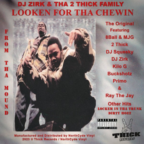DJ Zirk & Tha 2 Thick Family - Looken For Tha Chewin – California Music Inn